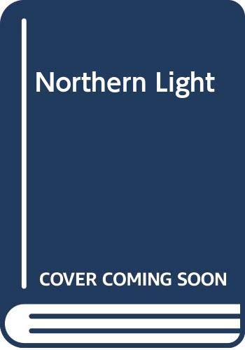 Northern Light: Its Epic Arctic-Antarctic Sailing Voyage: Bjelke, Rolf ...