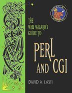 The Web Wizard`s Guide to Perl & CGI [PB,2002]: David A. Lash: Amazon.com: Books