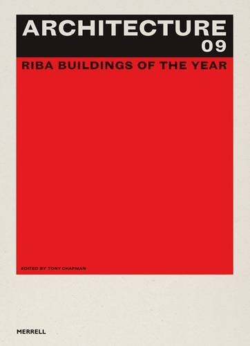 Architecture 09: The Guide to the Riba Awards: Chapman, Tony ...