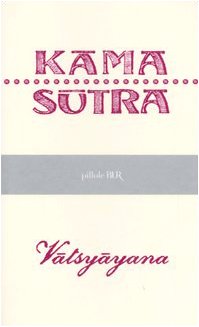Kama sutra : Vatsyayana, Mallanaga, Pecunia, G., Daniélou, A.: Amazon ...