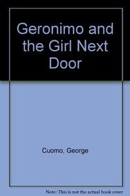 Geronimo and the Girl Next Door: Cuomo, George: 9780933532168: Amazon ...