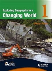 Exploring Geography in a Changing World (Bk. 1): Simon Ross ...