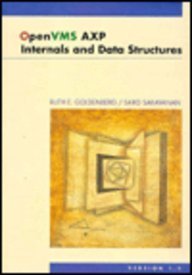 OpenVMS AXP Internals and Data Structures, Version 1.5: Goldenberg, Ruth, Saravanan, Saro ...