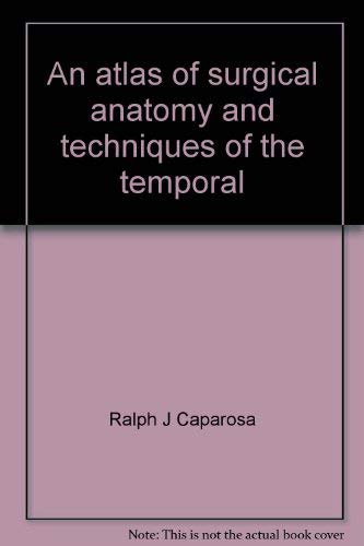 Buy An atlas of surgical anatomy and techniques of the temporal bone ...