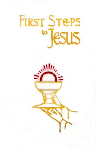 First Steps to Jesus White: Regina Press: 9780882710860: Amazon.com: Books