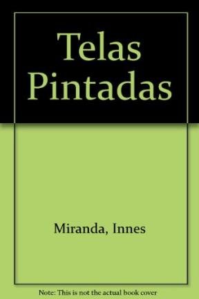 Telas Pintadas (Spanish Edition): Miranda, Innes: 9789501516296: Amazon ...