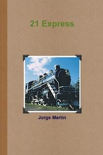 21 Express: Jorge Martin: 9780557506378: Amazon.com: Books