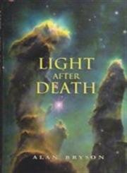 Light After Death: Amazon.co.uk: Bryson, Alan: 9788120720725: Books