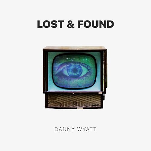 Lost & Found by Danny Wyatt on Amazon Music - Amazon.com