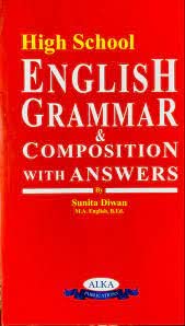 HIGH SCHOOL ENGLISH GRAMMAR & COMPOSITION WITH ANSWERS: 9788171874927 ...