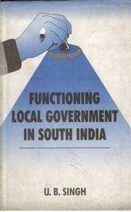 Functioning Local Government in South India : U.B. Singh: Amazon.in: Books