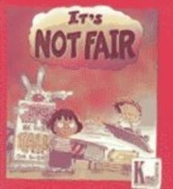 It's Not Fair (Kids Corner Kid-to-Kid Books) : Moses, Brian, Gordon ...