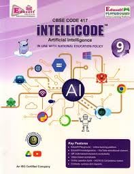 Edusoft IT Solutions PVT. LTD. Intellicode Artificial Intelligence (CBSE Code-417) Class-9 ...