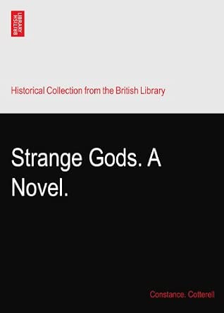 Strange Gods. A Novel. : Amazon.in: Books