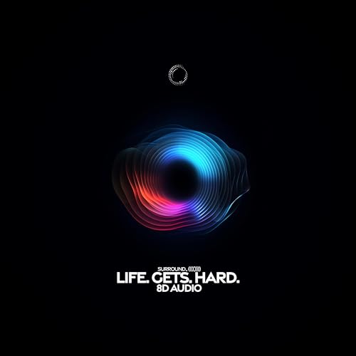 Écouter Life Gets Hard 8d Audio Par Surround And Sur Amazon
