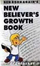 Ben Born Again's New Believer's Growth Book: Greg Laurie: 9780970021878 ...