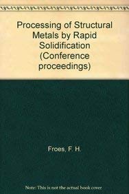 Processing of Structural Metals by Rapid Solidification : Buy Online at Best Price in KSA - Souq ...