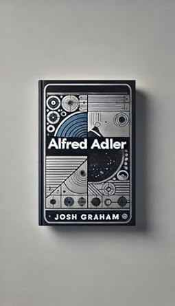 Alfred Adler (Pioneers of Psychology and Human Behaviour Book 36) eBook ...