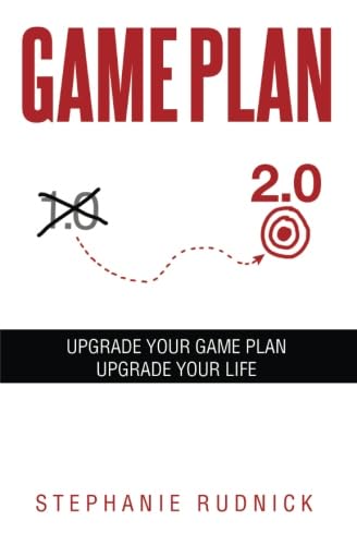 Game Plan 2.0: Upgrade Your Game Plan. Upgrade Your Life.: Rudnick ...