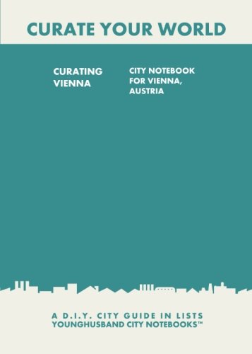 Curating Vienna: City Notebook For Vienna, Austria: A D.I.Y. City Guide ...
