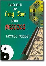 GUIA FACIL DE FENG SHUI PARA NEGOCIOS: KOPPEL MONICA: Amazon.com: Books