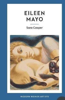 Eileen Mayo: 8 (Modern Women Artists): Amazon.co.uk: Cooper, Sara ...