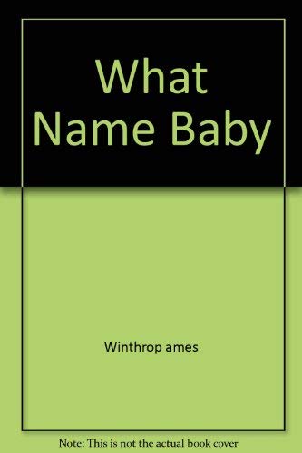 What Shall We Name the Baby?: Winthrop Ames: 9780671777593: Amazon.com ...