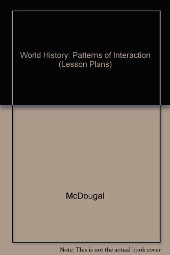 World History: Patterns of Interaction (Lesson Plans): McDougal ...