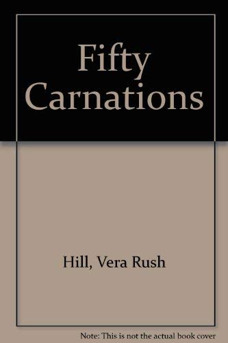 Fifty Carnations : Rush Vera Hill: Amazon.in: Books
