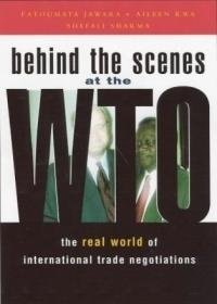 Behind the Scenes at the WTO: The Real World of International Trade ...