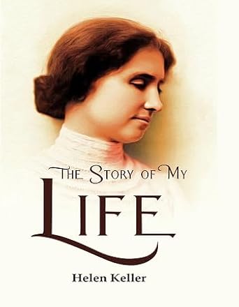 The Story Of My Life: Helen Keller: 9789390086832: Amazon.com: Books