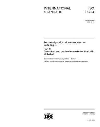 ISO 3098-4:2000, Technical product documentation - Lettering - Part 4: Diacritical and ...