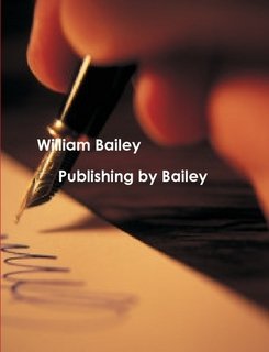 Publishing by Bailey: William Bailey: 9780557743902: Amazon.com: Books