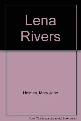 Lena Rivers: Holmes, Mary Jane: 9780404033156: Amazon.com: Books