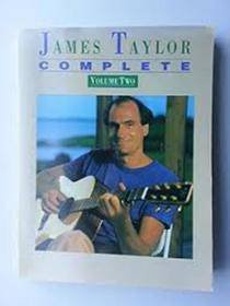 James Taylor - Complete, Vol 2: Piano/Vocal/Chords: Taylor, James ...