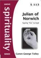 Julian of Norwich: Saying 'Yes' to God (Spirituality): Amazon.co.uk ...