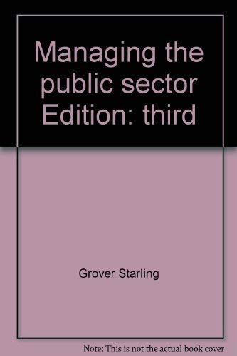 Managing the public sector: Starling, Grover: 9780256033946: Amazon.com ...