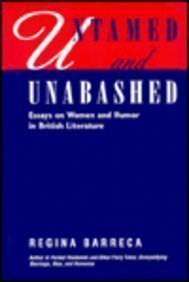 Untamed and Unabashed: Essays on Women and Humor in British Literature ...
