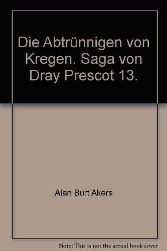 Die Abtrünnigen von Kregen. Saga von Dray Prescot 13. : akers-alan-burt ...