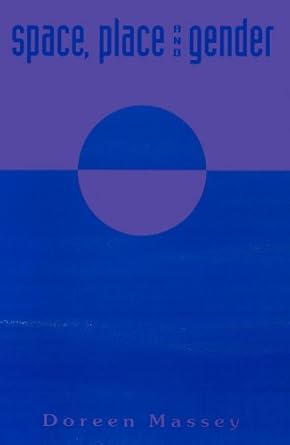 Amazon.com: Space, Place and Gender eBook : Massey, Doreen: Books