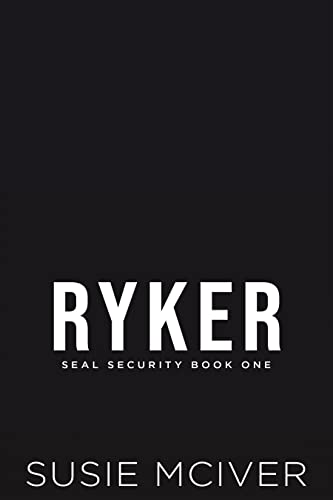 RYKER (SEAL SECURITY Book 1) eBook : McIver, Susie: Amazon.in: Kindle Store