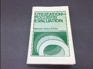Amazon.com: Utilization-Focused Evaluation: 9780803909816: Patton, Michael Quinn: Books