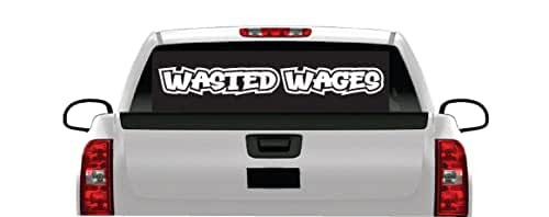 Amazon.com: Wasted Wages Banner Windshield Vinyl Decal Sticker Turbo ...