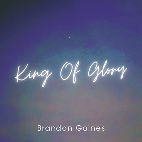 Amazon Music Unlimited - Brandon Gaines 『King of Glory』