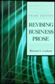 Revising Business Prose by Richard A. Lanham (1991-08-13): Richard A ...