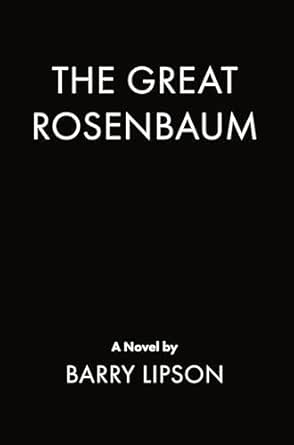 The Great Rosenbaum eBook : Lipson, Barry: Amazon.ca: Kindle Store