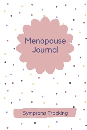 Menopause Journal - Symptoms Tracking: Easily Track Menopausal Changes ...