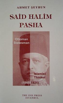 Amazon.com: SaId HalIm Pasha: Ottoman Statesman and ISLAMIST THINKER ...