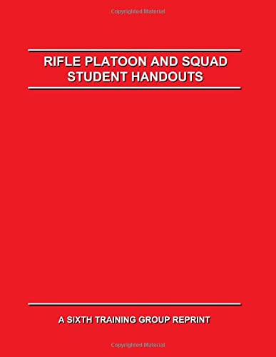 RIFLE PLATOON AND SQUAD: STUDENT HANDOUTS: The Basic School, USMC ...