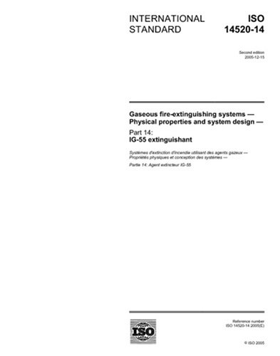 ISO 14520-14:2005, Gaseous fire-extinguishing systems - Physical ...